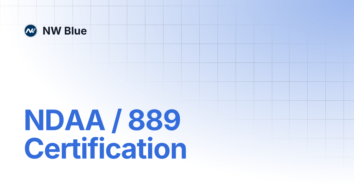 NDAA / 889 Certification | NW Blue